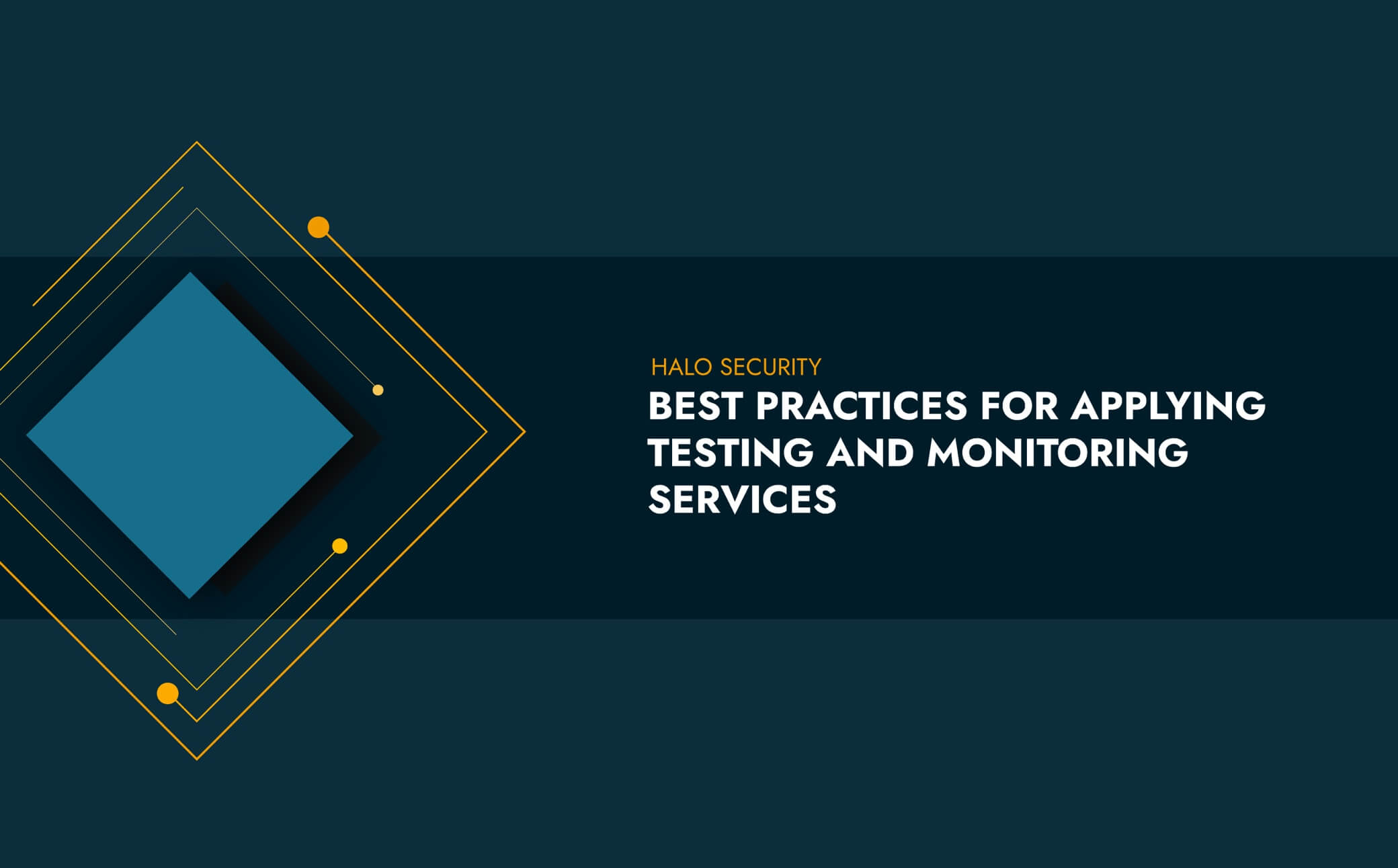 Best practices for applying Halo Security's security testing and ...